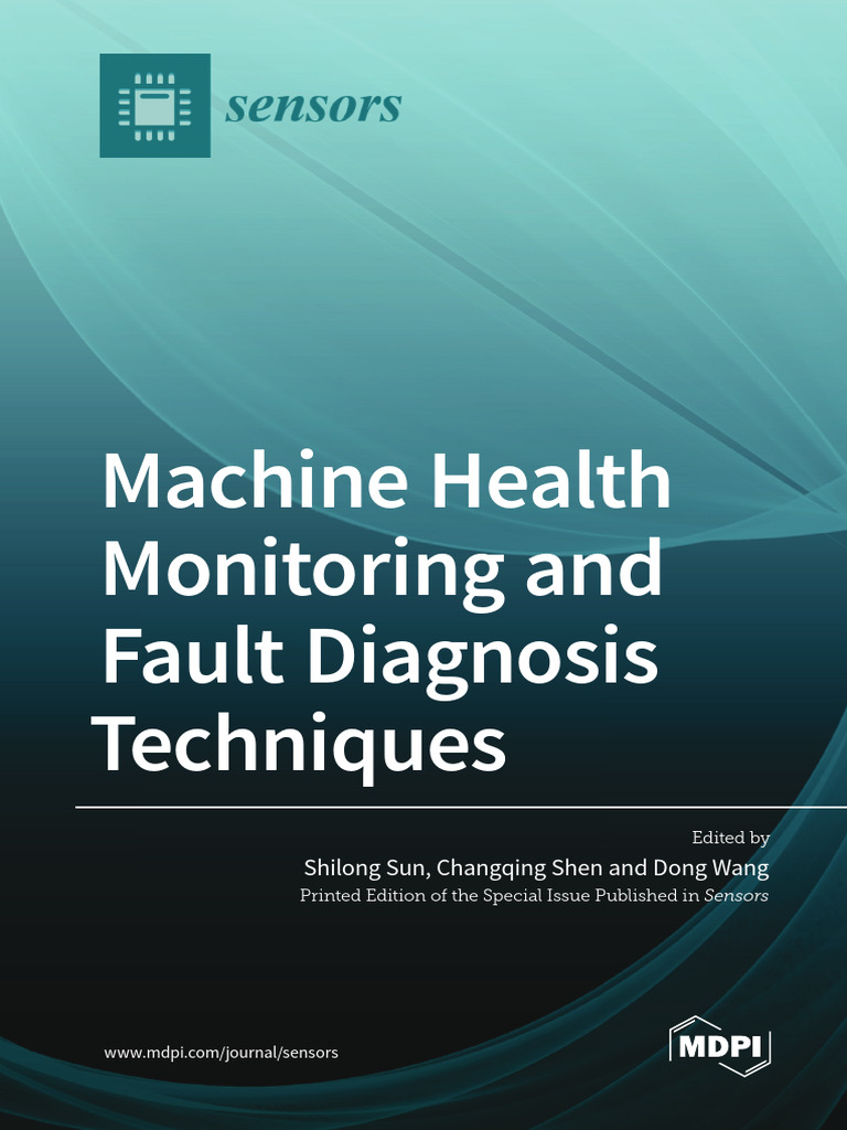 Machine Health Monitoring and Fault Diagnosis Techniques (Shilong Sun, Changqing Shen, Dong Wang ...