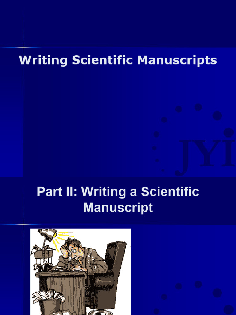 Writing Scientific Manuscripts Presentation | PDF | Data | Information