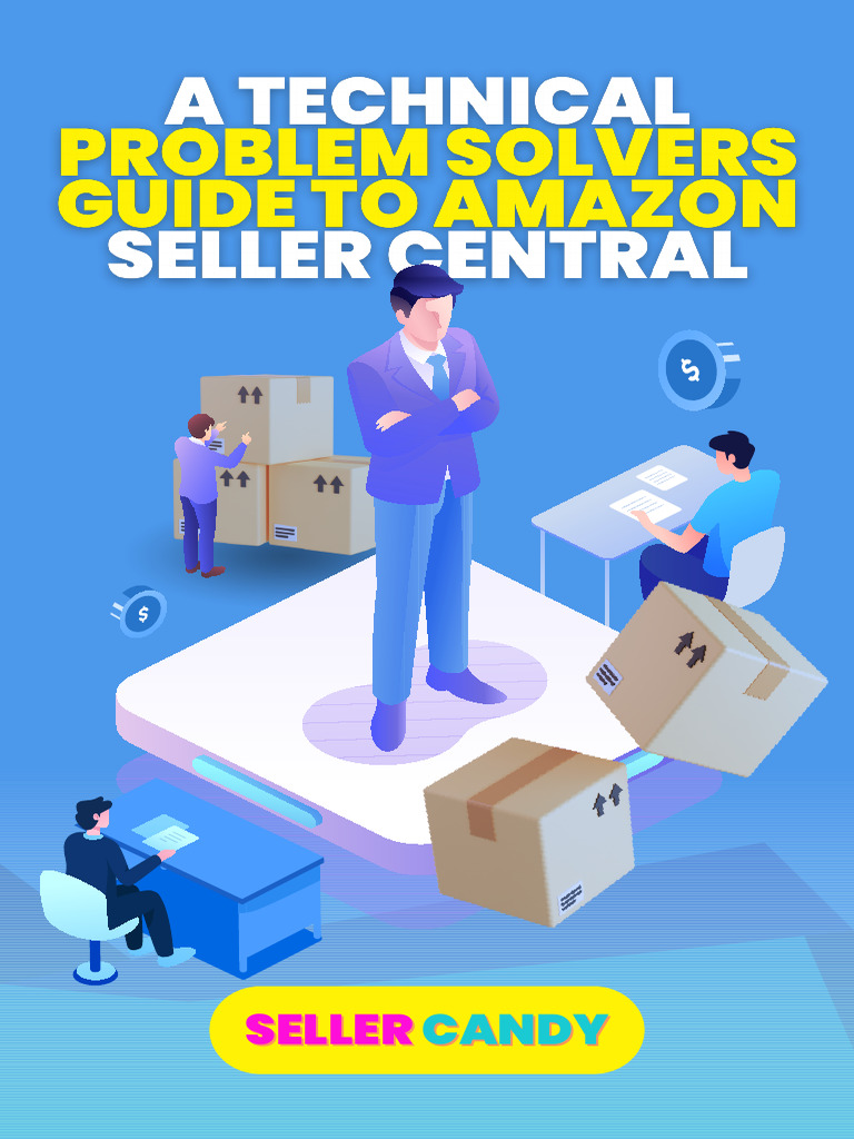 A Technical Problem Solvers Guide To Amazon Seller Central | PDF | Identity Document | Inventory