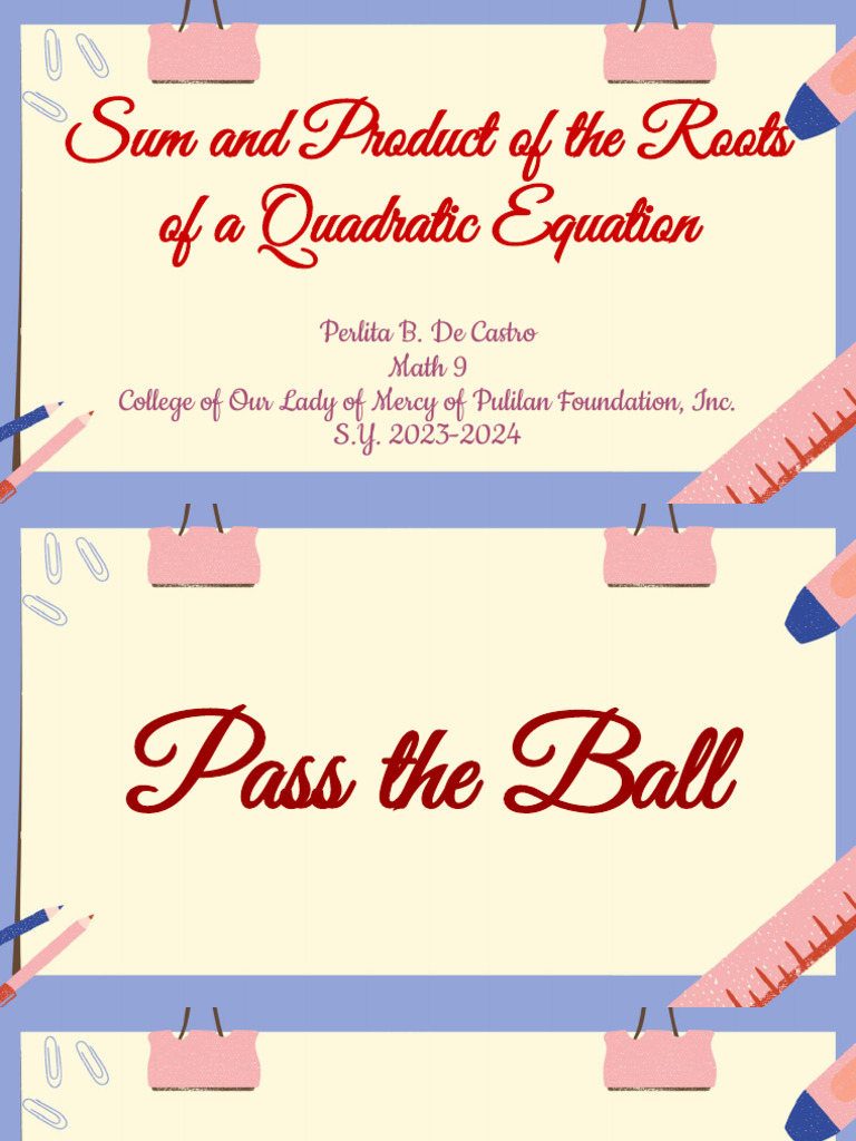 Math 9-Q1-L1.3-Sum and Product of The Roots of A Quadratic Equation ... Math 9-Q1-L1.3-Sum and Product of The Roots of A Quadratic Equation ...
