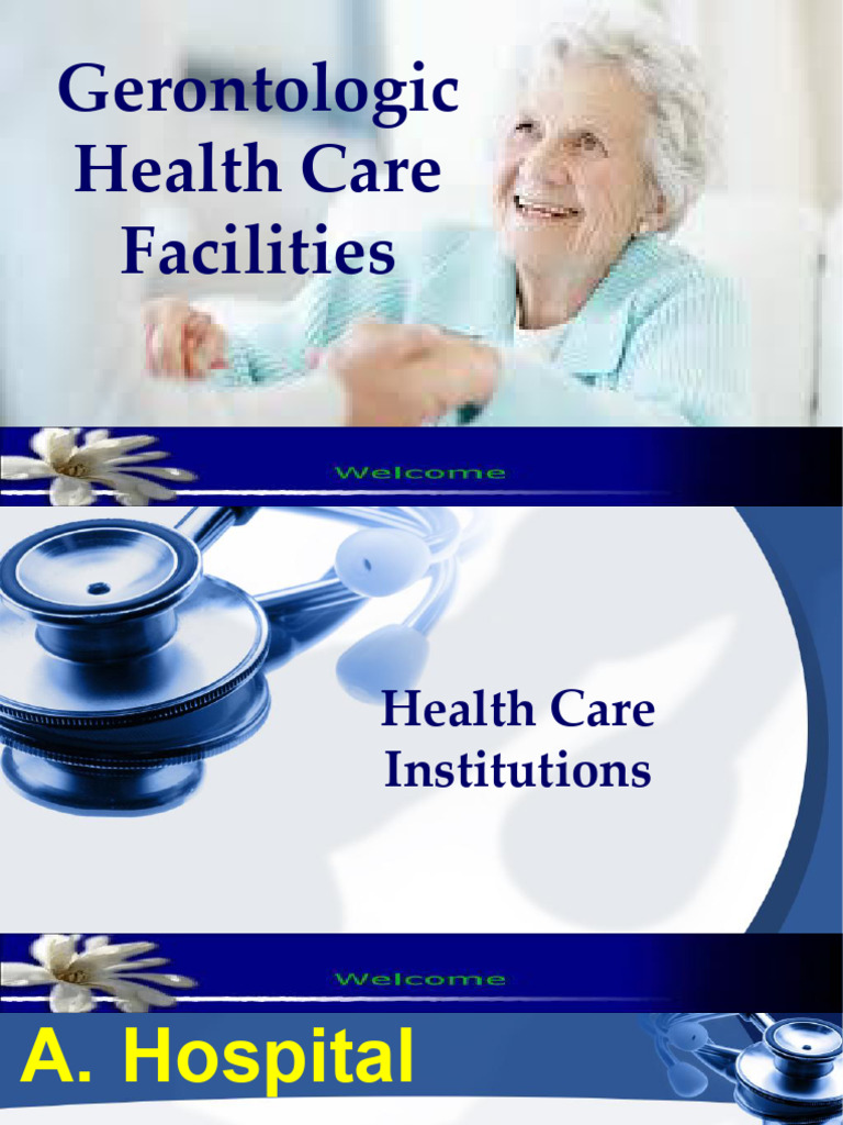 Gerontologic Health Facilities | PDF | Hospital | Palliative Care