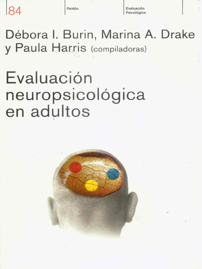Buria, D. Drake, M. - Harris, P. (2007) Evaluacion Neuropsicológica en ...