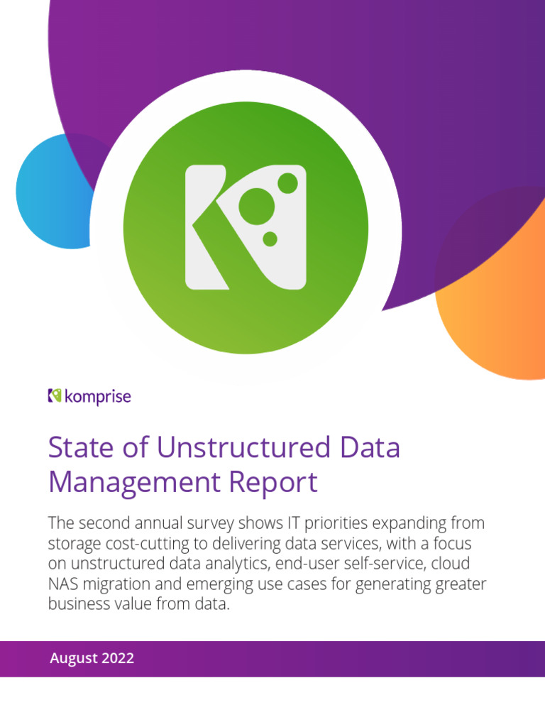 Komprise-State-of-Unstructured-Data-Management-Report-2022 | PDF | Cloud Computing | Analytics