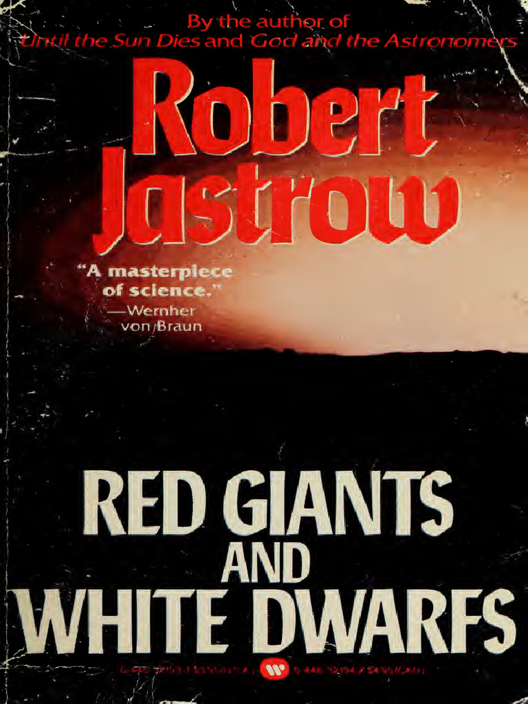 Red Giants and White Dwarfs -- Jastrow, Robert, 1925-2008 -- Rev. Ed ...