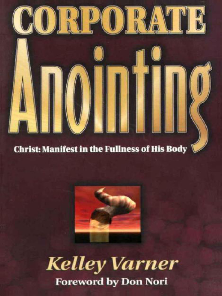 Corporate_anointing_Christ,_manifest_in_the_fullness_of_His_body | PDF ...