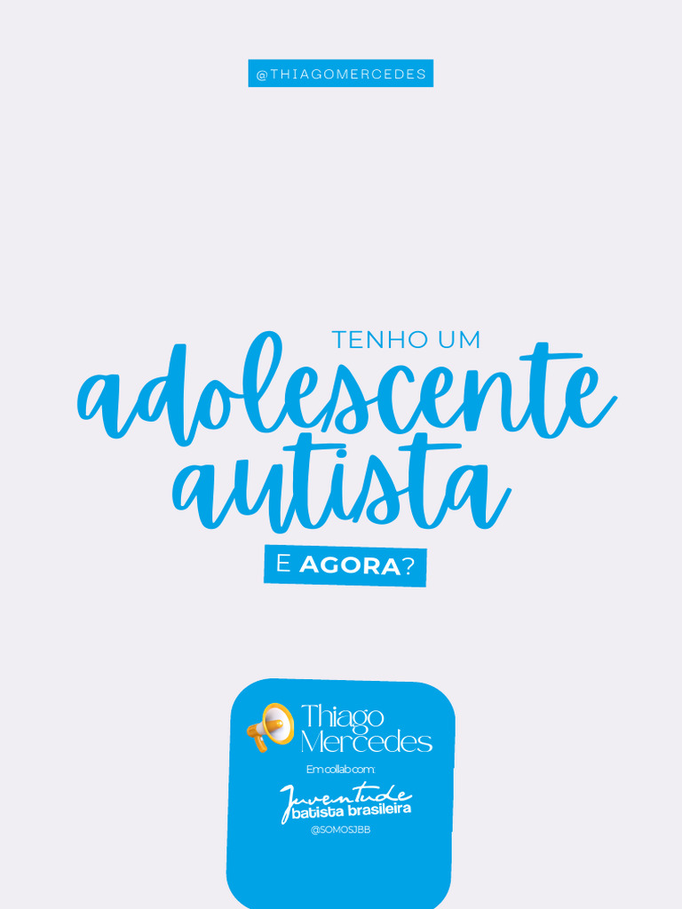 Tenho Um Adolescente Autista, e Agora - Thiago Mercedes | PDF ...