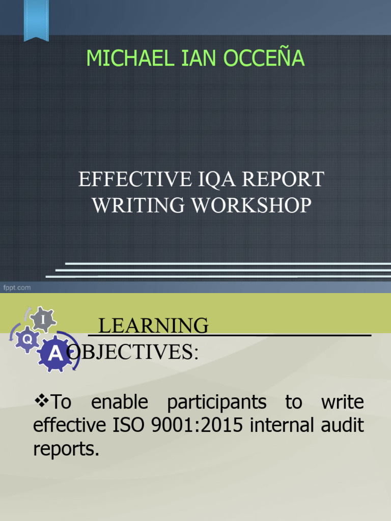 Effective IQA Report Writing Workshop-9001-2015 | PDF | Audit ...