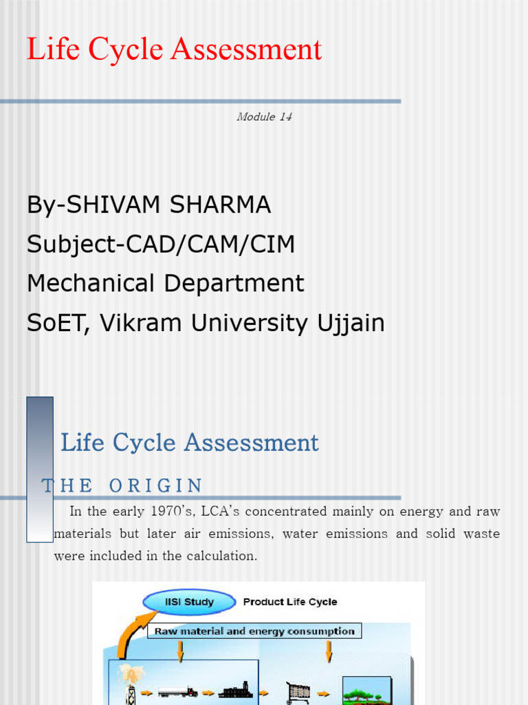 BE ME 8th Sem Life Cycle Assessment Shivam Sharma | PDF | Life Cycle ...