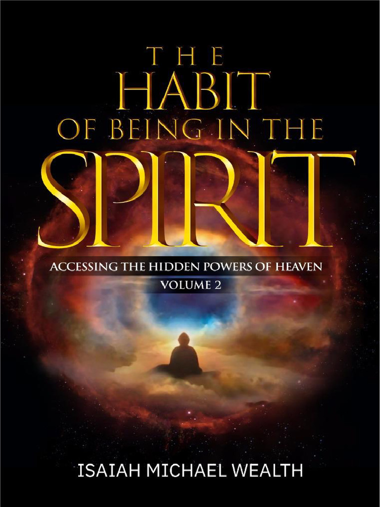 The Habit of Being in The Spirit Dr. Isaiah Wealth | Download Free PDF ...
