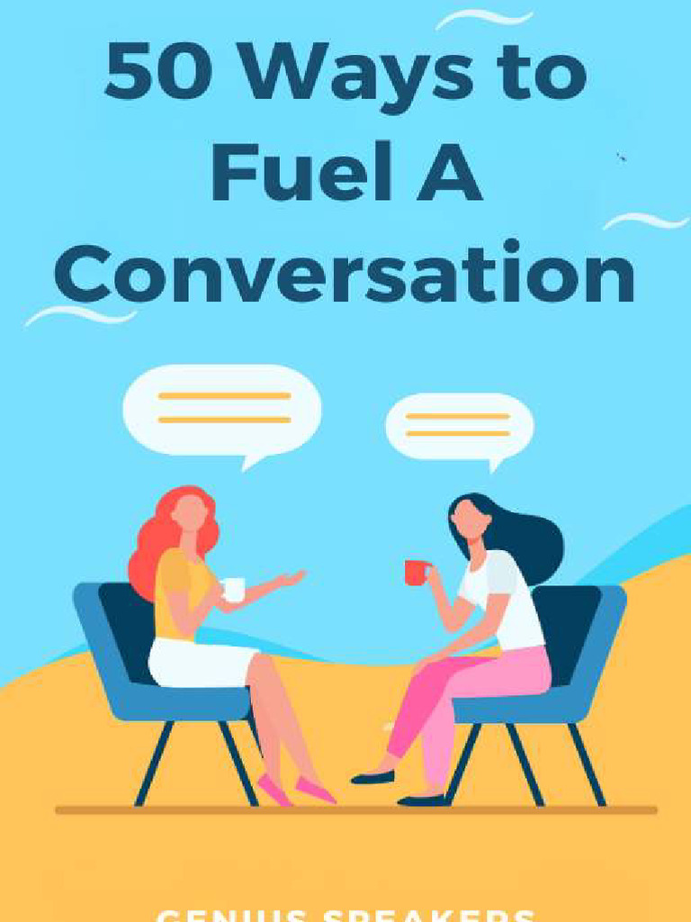 50 Ways To Fuel A Conversation v1 - 65ee9599 | PDF | Conversation ...