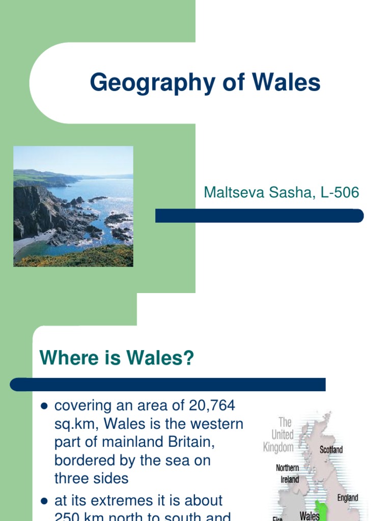 Geography of Wales: Maltseva Sasha, L-506 | PDF | Wales | Earth Sciences