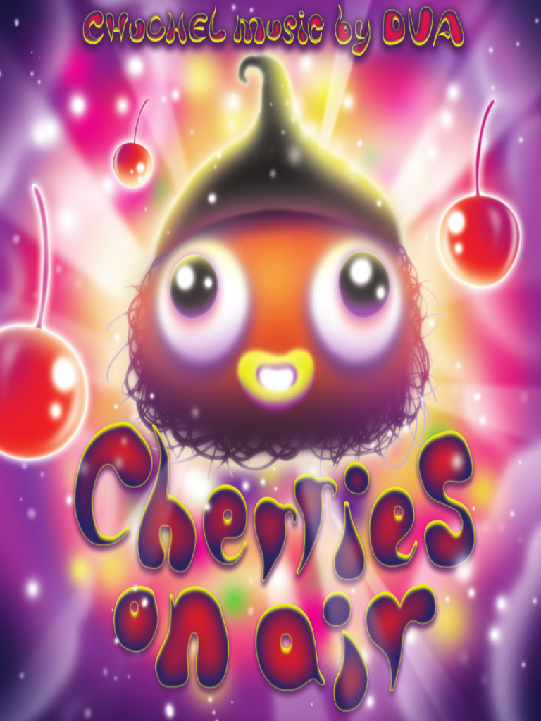Cherries On Air (CHUCHEL Soundtrack) | PDF