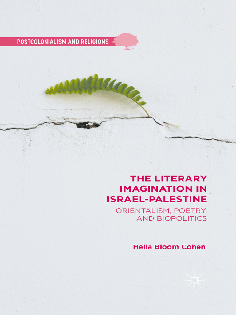 Cohen, Hella Bloom - The Literary Imagination in Israel-Palestine ...