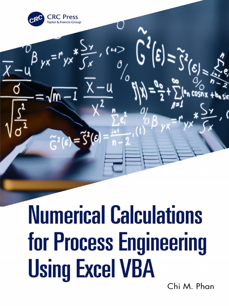 Chi M. Phan - Numerical Calculations For Process Engineering Using Excel VBA-CRC Press (2023 ...