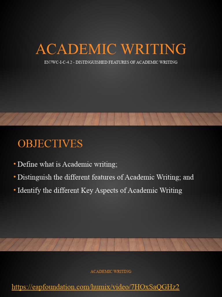 Academic Writing: En7Wc-I-C-4.2 - Distinguished Features of Academic ...