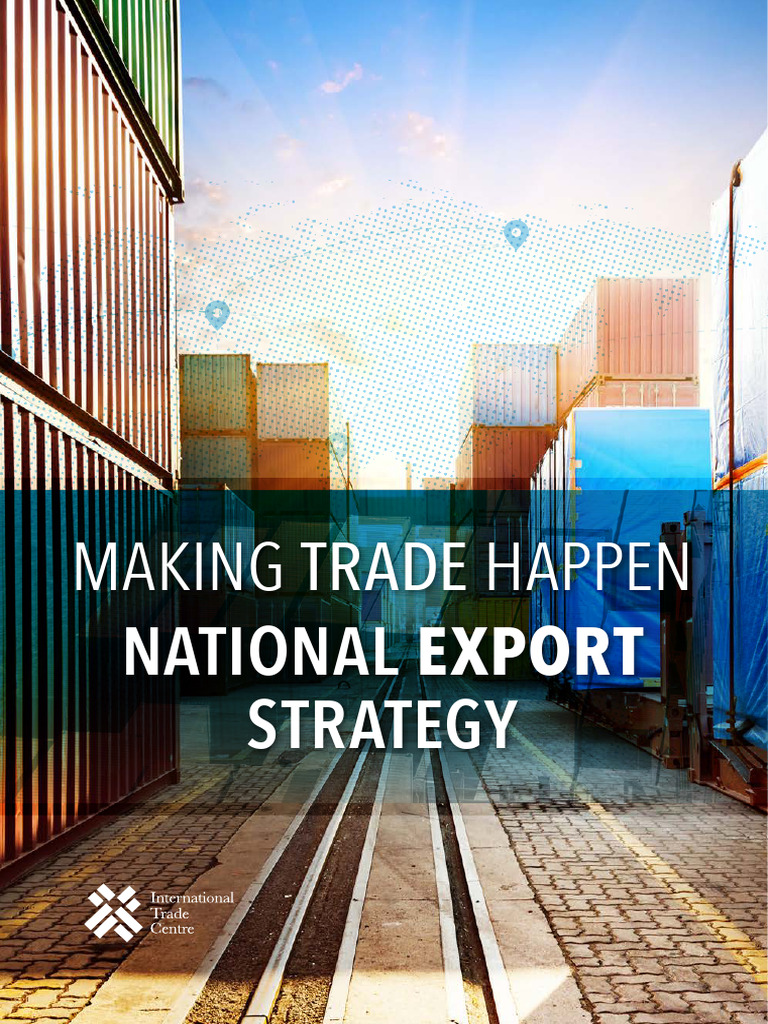 Making Trade Happen: National Export Strategy | PDF | Exports ...