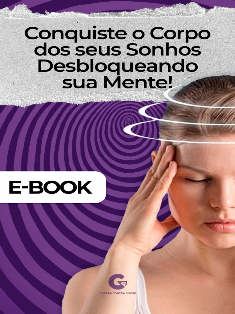 Ebook Conquiste o Corpo Dos Seus Sonhos Desbloqueando A Sua Mente | PDF | Pensamento | Mente