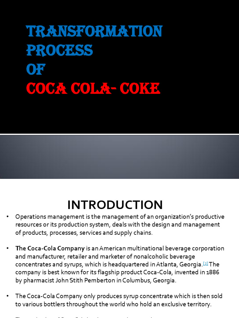 Transformation Process OF: Coca Cola-Coke | PDF | The Coca Cola Company ...