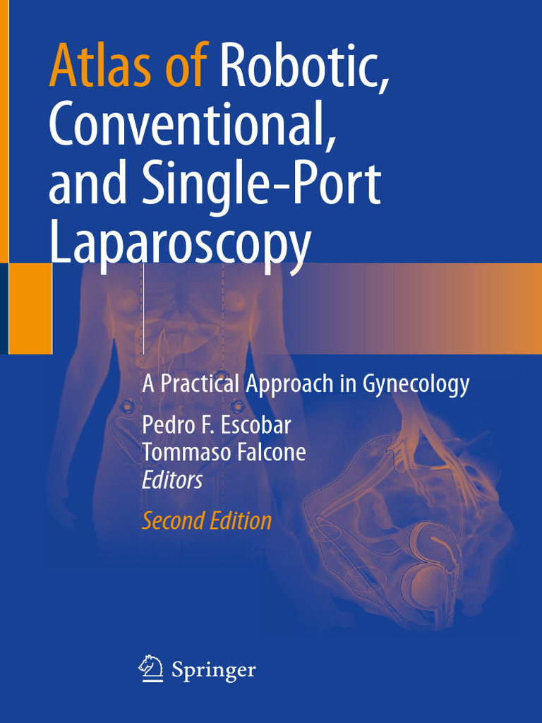 - ATLAS OF ROBOTIC, CONVENTIONAL, AND SINGLE-PORT LAPAROSCOPY a practical.-SPRINGER (2022) | PDF ...