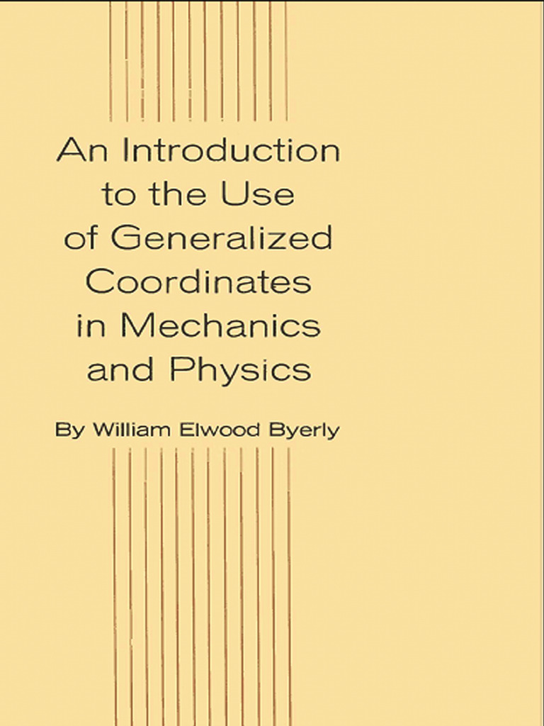 An Introduction To The Use Of Generalized Coordinates In Mechanics And