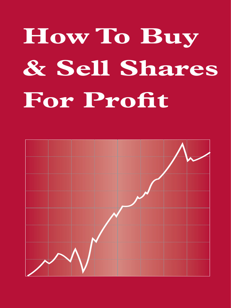 40 - How To Buy & Sell Shares For Profit | PDF | Stocks | Dividend