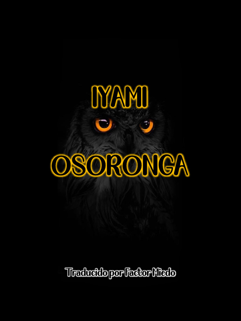 Ìyamì Òṣòròngà: Magia y Creencias Yoruba | PDF | Brujería