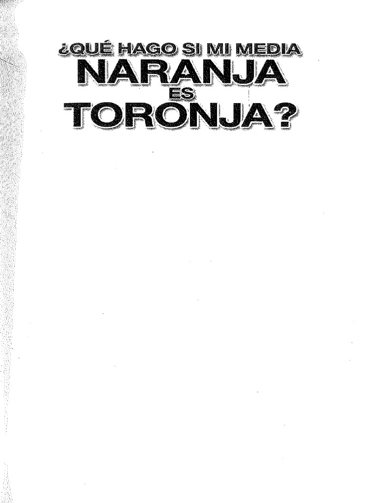 Que Hago Si Mi Media Naranja Es Toronja | PDF