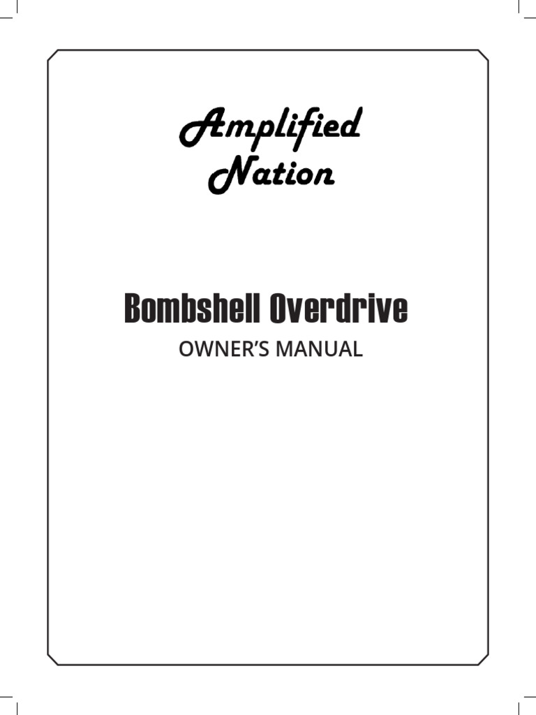 Amplified Nation Manual - Bombshell Overdrive | PDF | Amplifier | Vacuum Tube