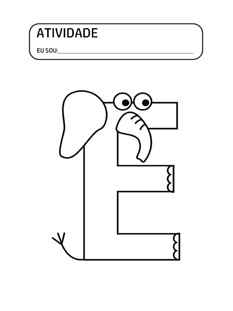 Atividade Pronta para Imprimir Vamos Pintar e Colorir A Letra E de ...
