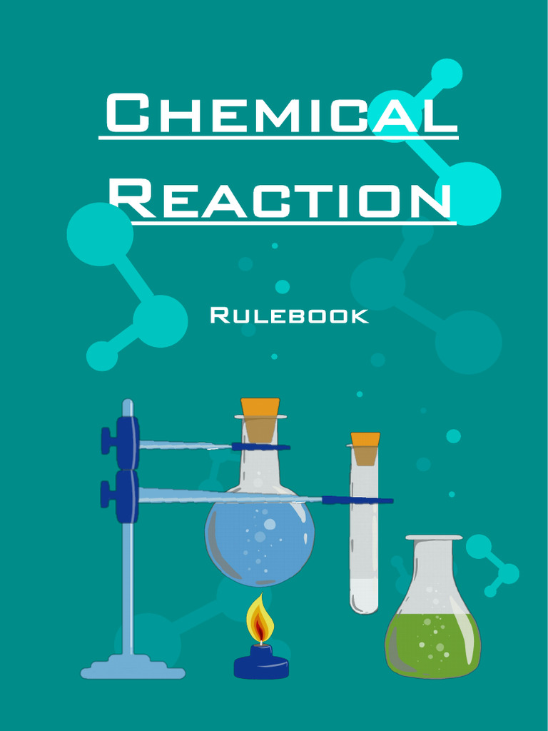Chemical Reaction - Rulebook | PDF | Chemical Compounds | Chemistry