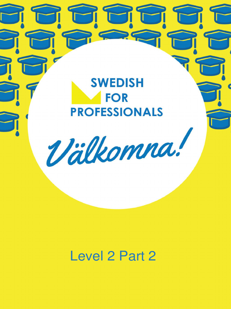 Level 2 Part 2 – Swedish for Professionals | PDF