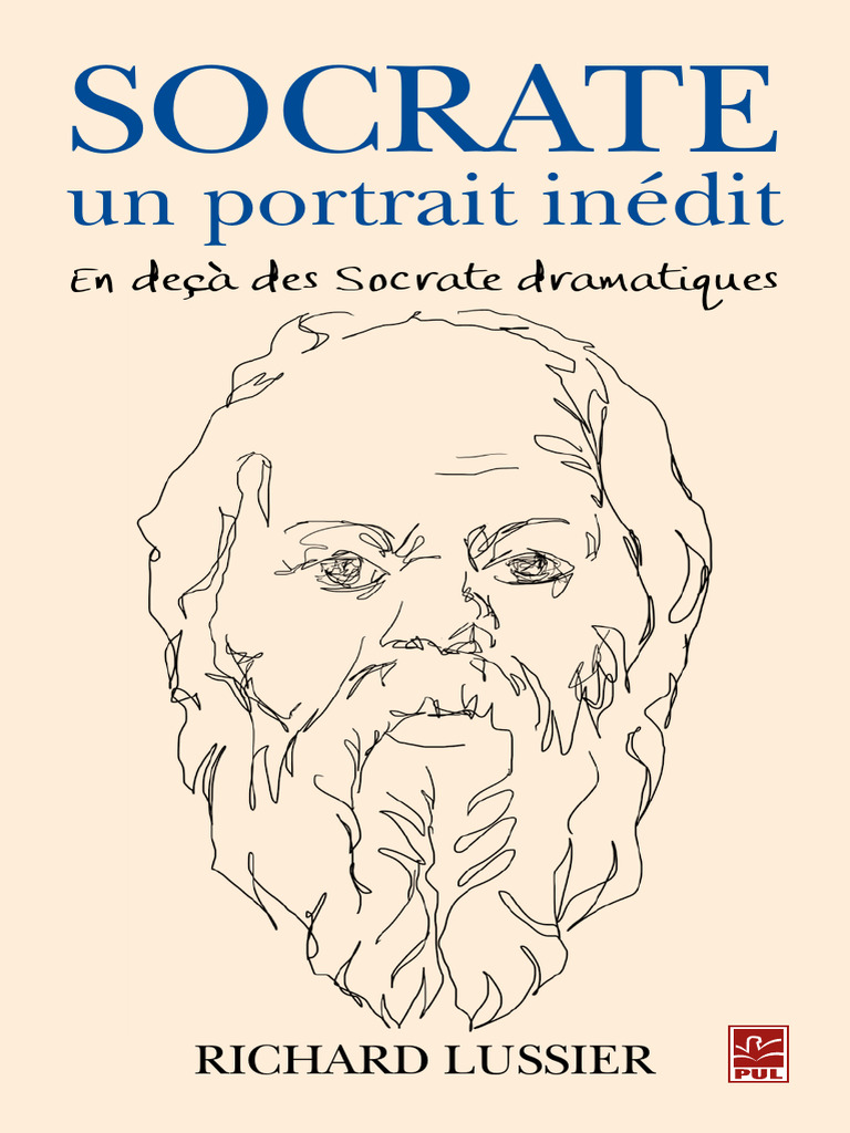 Socrate, Un Portrait Inédit (Richard Lussier) (Z-Library) | PDF ...