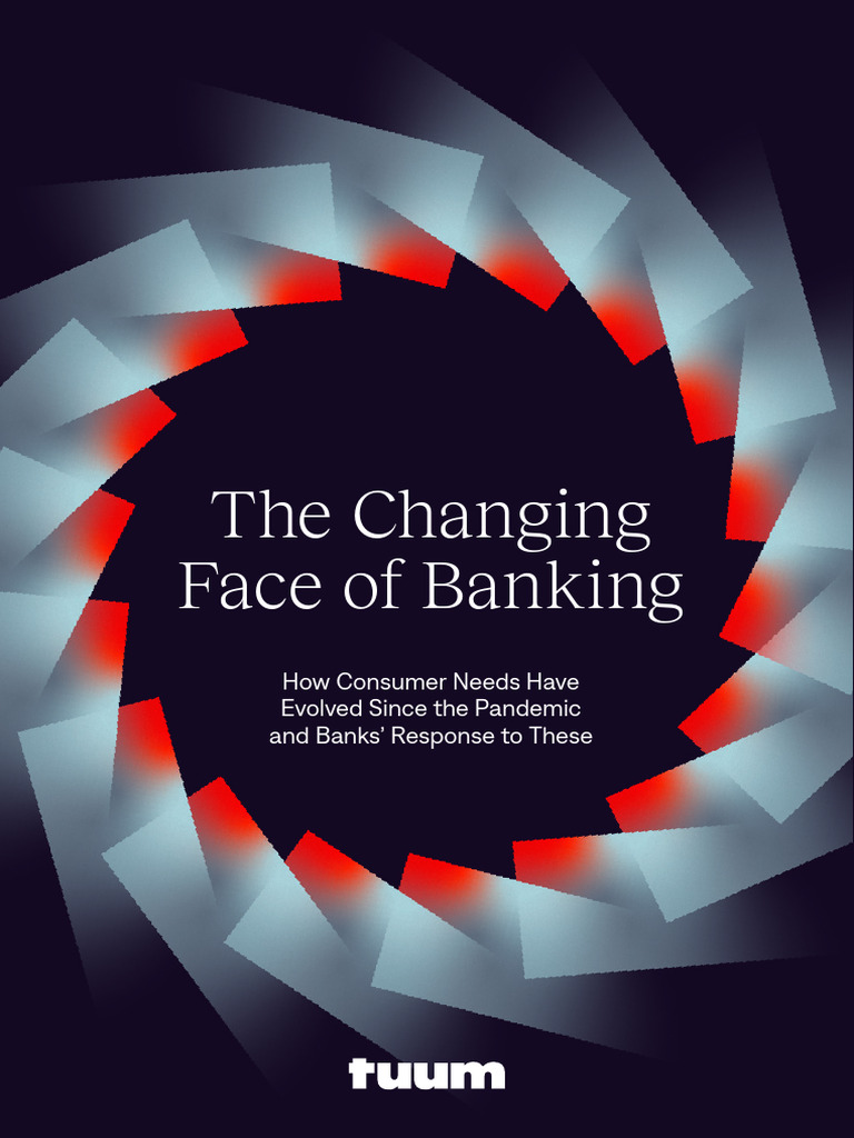 Tuum - The Changing Face of Banking. February 2023. | PDF ...