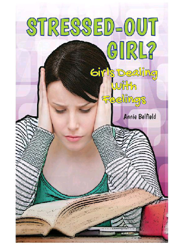 Stressed Out Girl Girls Dealing With Feelings | PDF | Stress (Biology ...