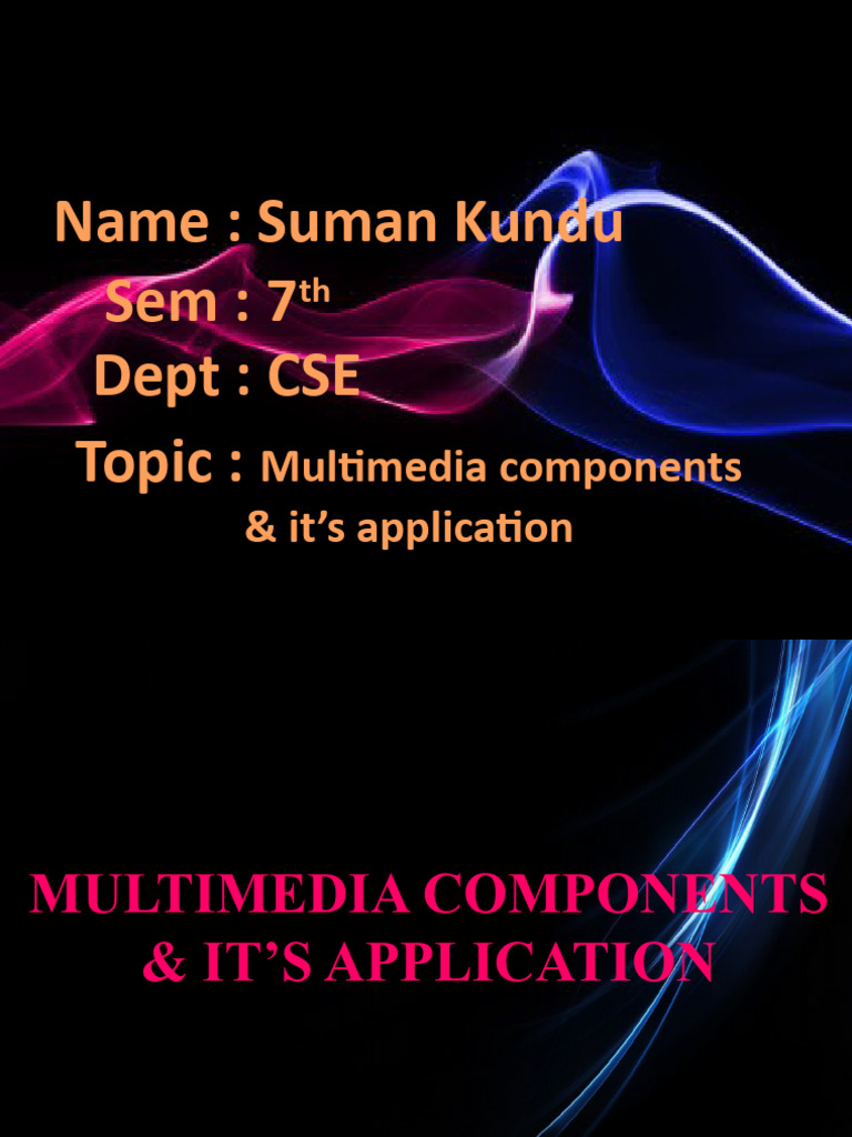 Multimedia Components & Its Application | PDF | Multimedia | Graphics