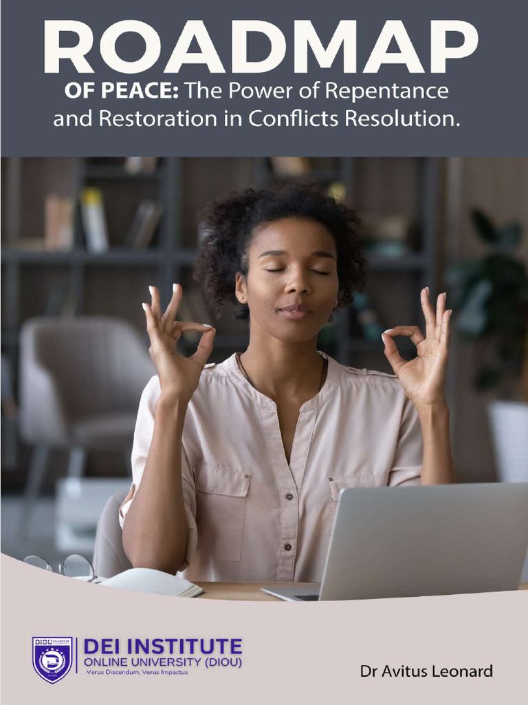 ROADMAP OF PEACE: THE POWER OF REPENTANCE AND RESTORATION IN CONFLICT ...
