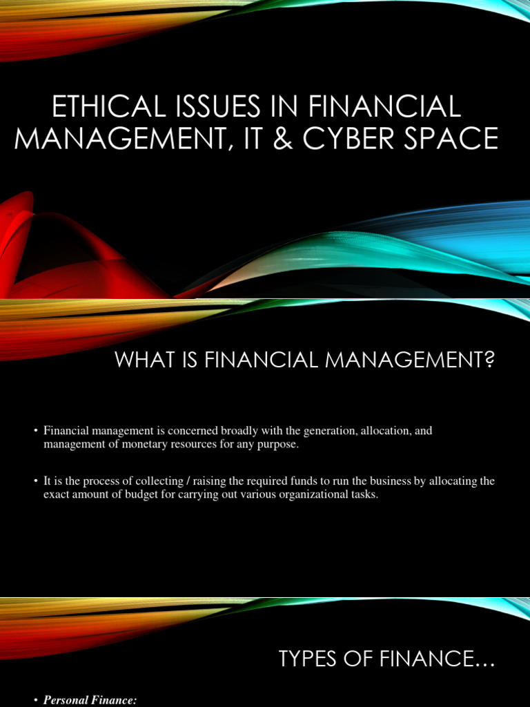 Unit 3 ETHICAL ISSUES IN FINANCIAL MANAGEMENT, IT & CYBER SPACE | PDF ...