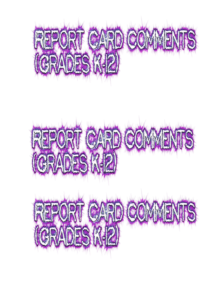 ReportCardCommentsGradesK12 1 | PDF | Reading Comprehension ...