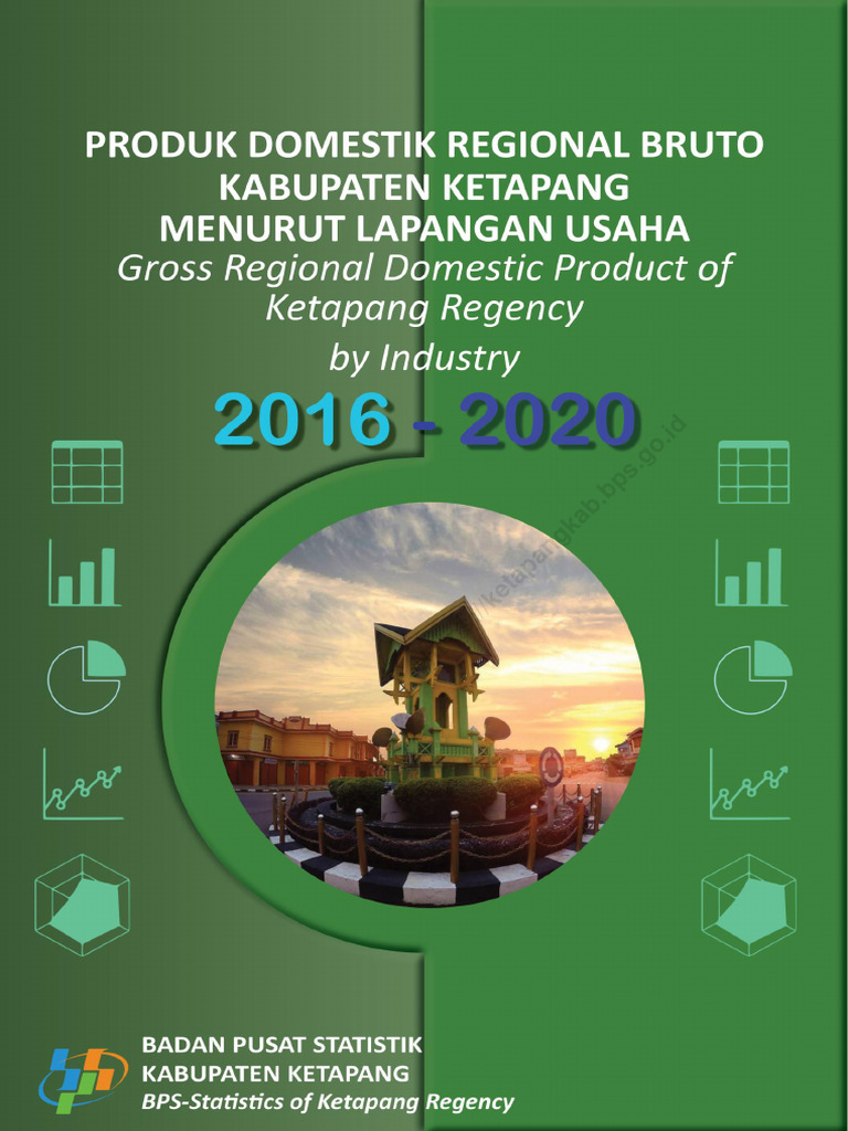 Produk Domestik Regional Bruto Kabupaten Ketapang Menurut Lapangan Usaha 2016-2020 | PDF