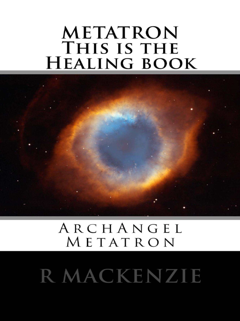 Mackenzie, R - METATRON This Is The Healing Book (2014) - Libgen - Li ...