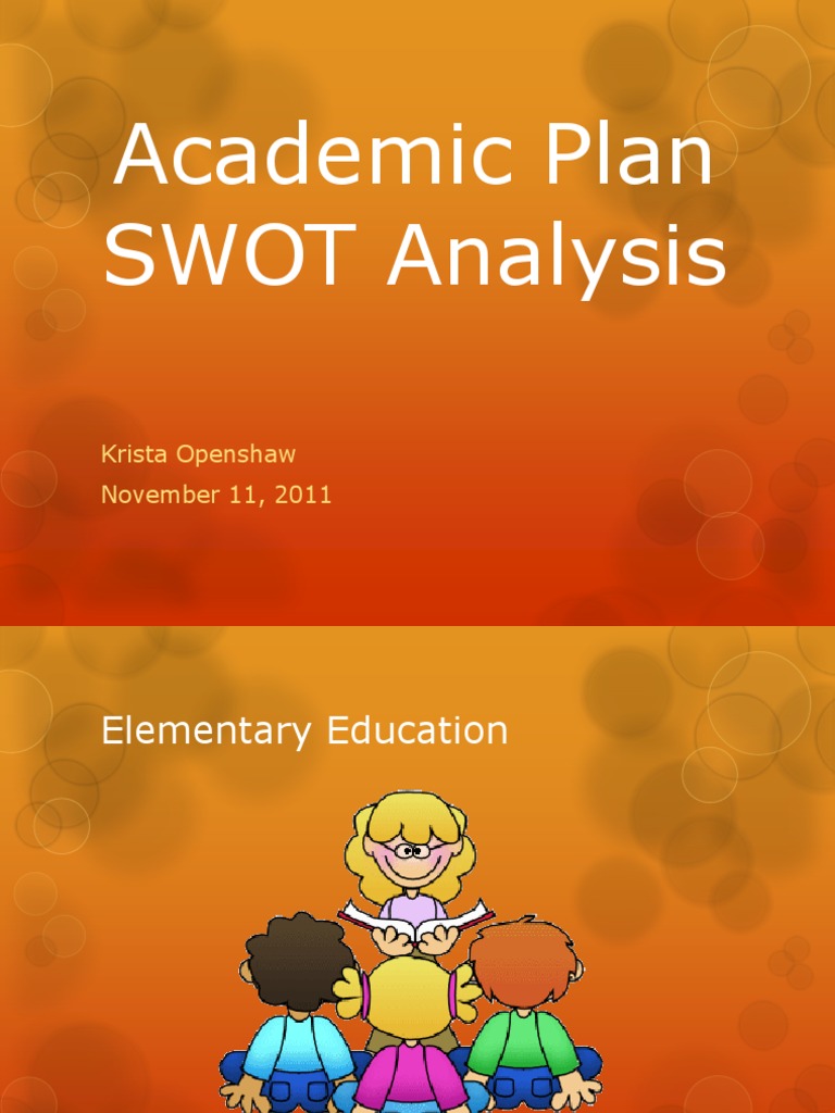 Academic Plan SWOT Analysis: Krista Openshaw November 11, 2011 | PDF ...