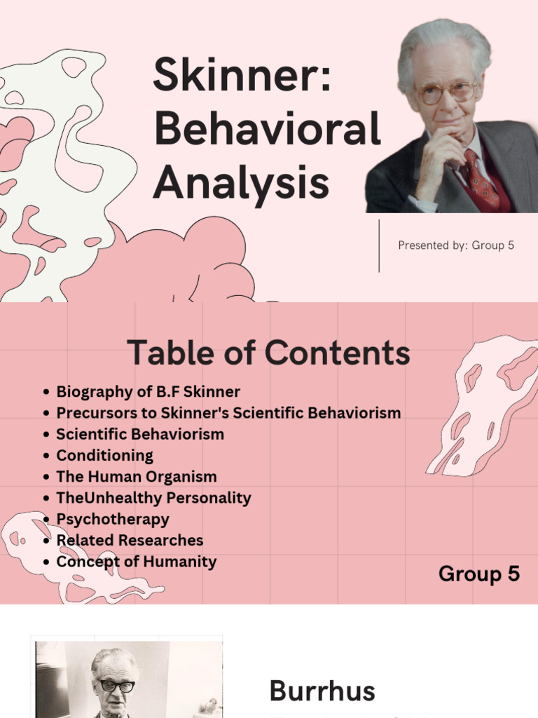 GROUP 5 B.F Skinner's Behavioral Analysis | PDF | Reinforcement | Behaviorism