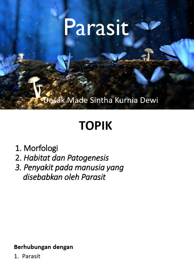 (TM 10) 2023_Parasit_ Morfologi, habitat dan Patogenesis serta Penyakit yang disebabkan oleh ...