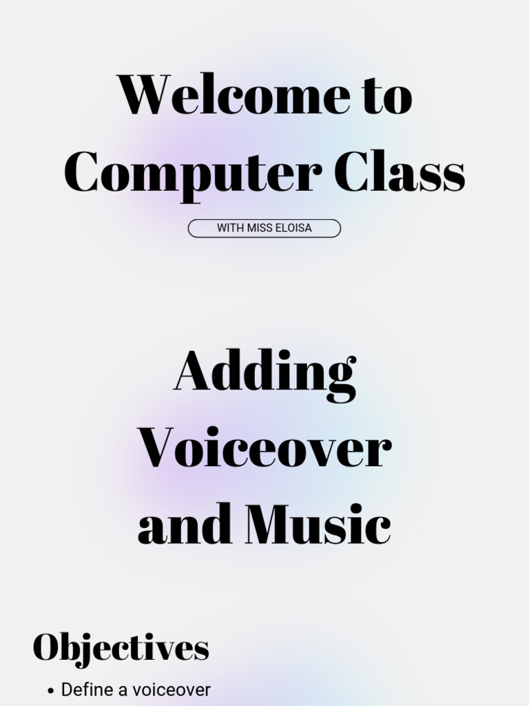 Lesson 4 - Adding A Voiceover and Music (Grade 9) | PDF | Voice Over