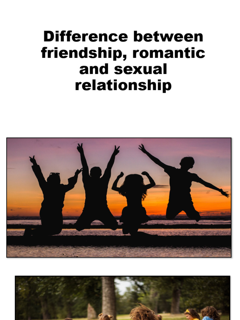 Understanding Friendship vs. Romantic vs. Sexual Relationships | PDF ...