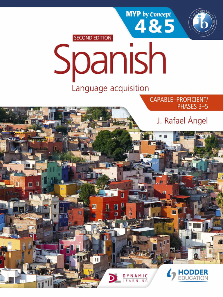 Spanish Capable-Proficient - MYP 4 and 5 - Phases 3-5 - J. Rafael Ángel ...