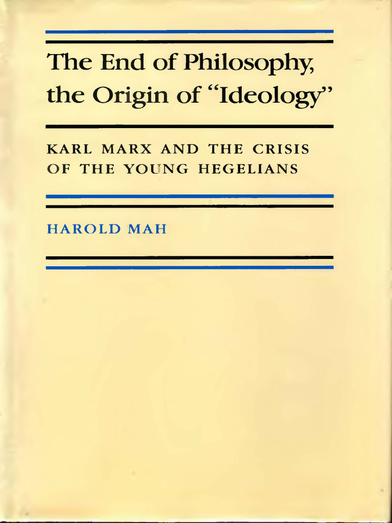 Harold E. Mah - The End of Philosophy, The Origin of - Ideology - Karl ...