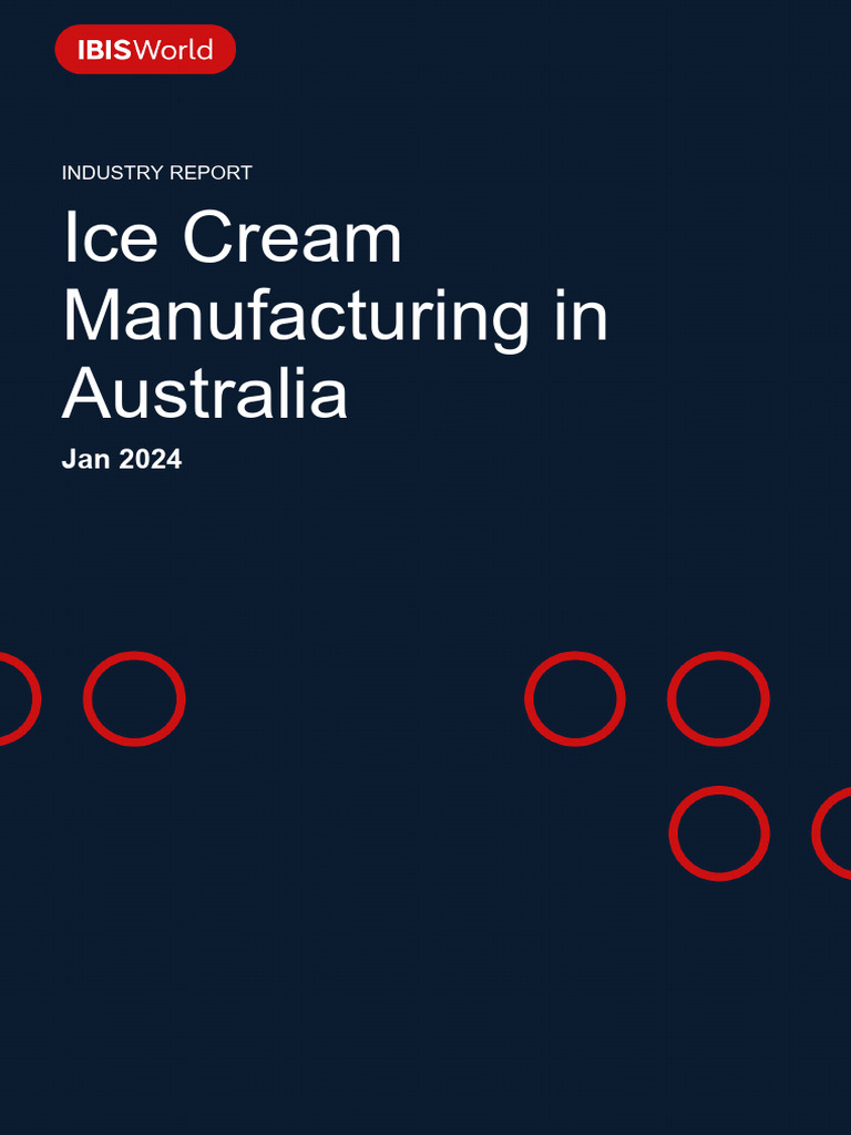 Australia Ice Cream Manufacturing Report 2024 | PDF | Cost Of Living ...
