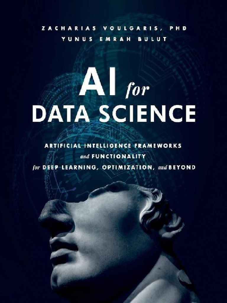 Zacharias Voulgaris, Yunus Emrah Bulut - AI For Data Science - Artificial Intelligence ...