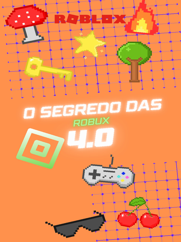 O+SEGREDO+DAS+ROBUX+4 0+atualizado | PDF | Carreira e Crescimento ...